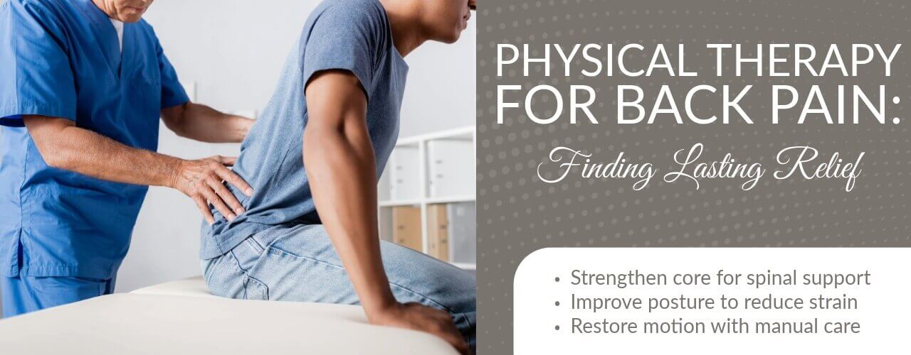 Physical Therapy for Back Pain: Finding Lasting Relief - California ...